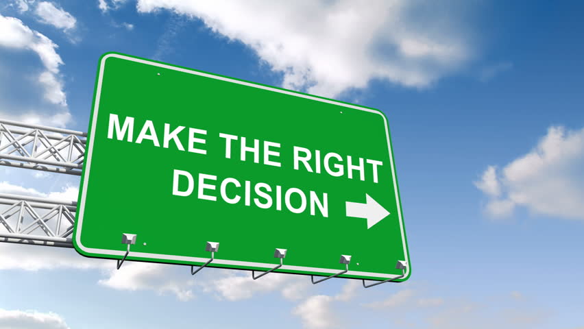 Digital Animation Of Make The Right Decision Sign Against Blue Sky ...